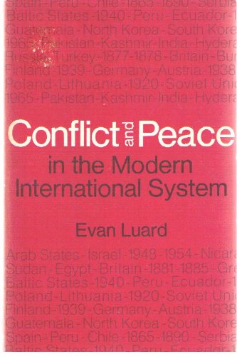 Conflict and peace in the modern international system : Luard, Evan ...