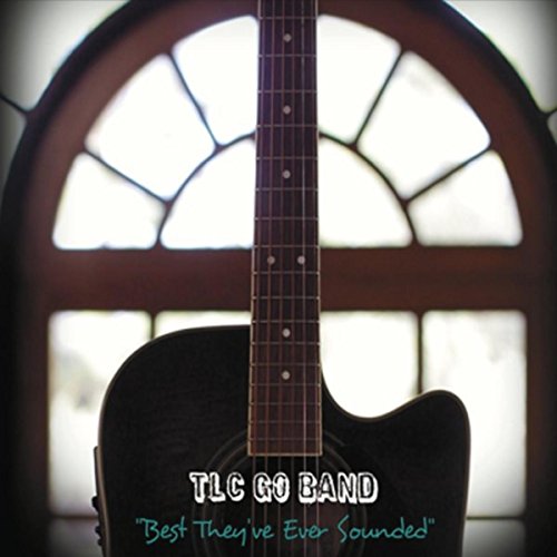 Play Best They've Ever Sounded by TLC Go Band on Amazon Music