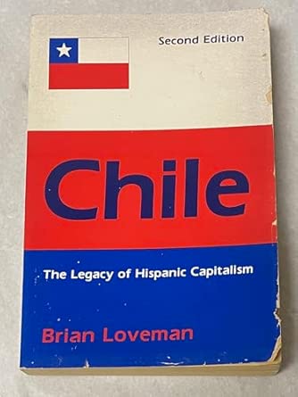 Amazon.com: Chile: The Legacy of Hispanic Capitalism (Latin American ...