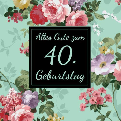 Wunderschone Gastebuch 40 Geburtstag Spruche Bild