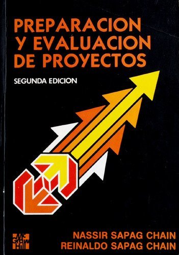Preparacion y Evaluacion de Proyectos : Sapag Chain, Nassir: Amazon.es ...