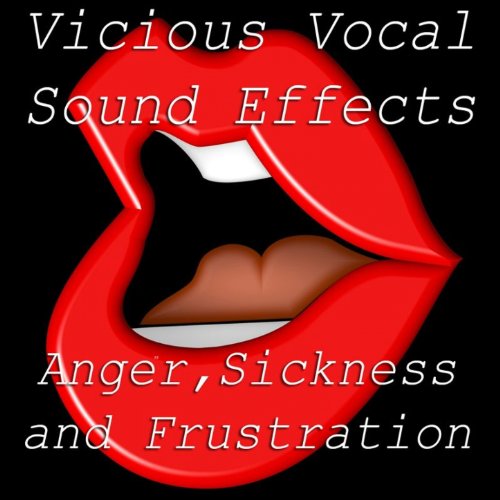 Play Vicious Vocal Sound Effects 12 - Anger | Sickness and Frustration ...