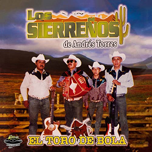 Play El Toro de Bola by Los Sierreños de Andrés Torres on Amazon Music