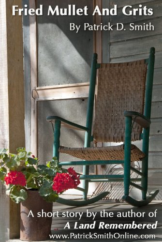 Amazon.com: Fried Mullet And Grits - a short story by Patrick D. Smith ...