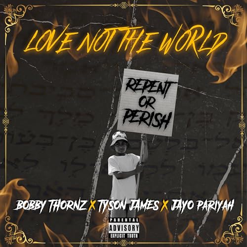Play Love Not The World by Bobby Thornz feat. Tyson James & jayo ...