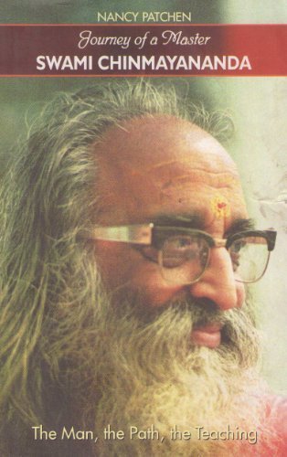 Journey of a Master/Swami Chinmayananda/The Man,the Path,the Teaching ...