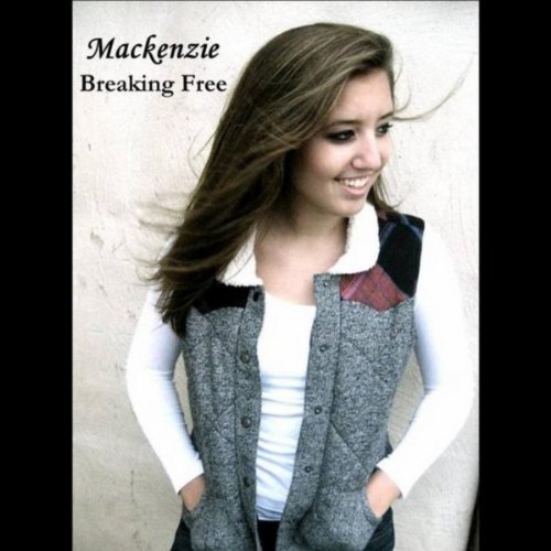 Amazon.com: Breaking Free : Mackenzie: Digital Music