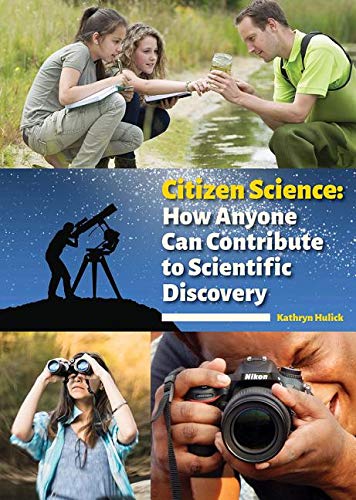 Amazon.com: Citizen Science: How Anyone Can Contribute to Scientific ...