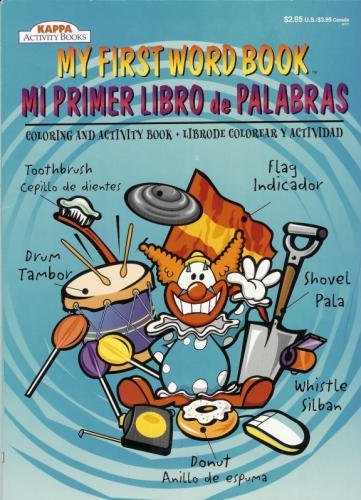 My First Word Book - Mi Primer Libro De Palabras: Staff of Publisher ...
