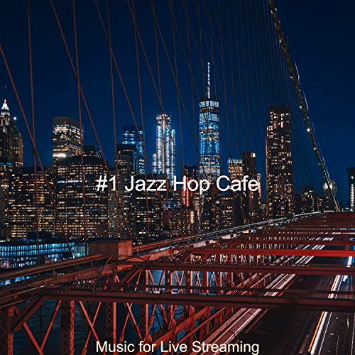 Play Music for Live Streaming by #1 Jazz Hop Cafe on Amazon Music