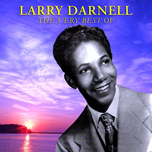 Spiele The Very Best Of von Larry Darnell auf Amazon Music ab