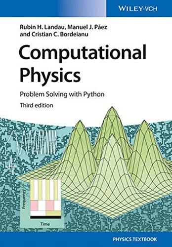 Computational Physics: Problem Solving with Python: Landau, Rubin H.: 9783527684663: Amazon.com ...
