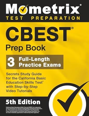 CBEST Prep Book - 3 Full-Length Practice Exams, Secrets Study Guide for ...