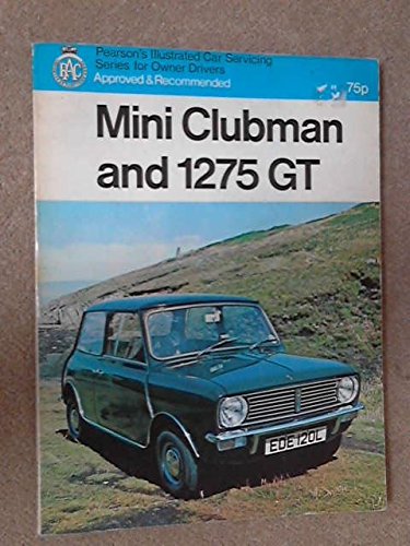 Mini Clubman and 1275 GT (Pearson's Illustrated Car Servicing S ...