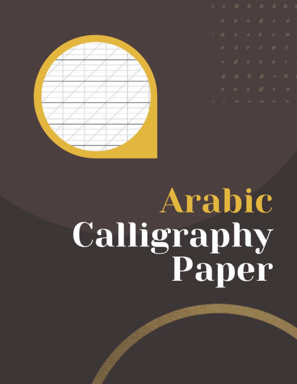 Buy Arabic Calligraphy Paper: Arabic Calligraphy Practice Paper Pages ...