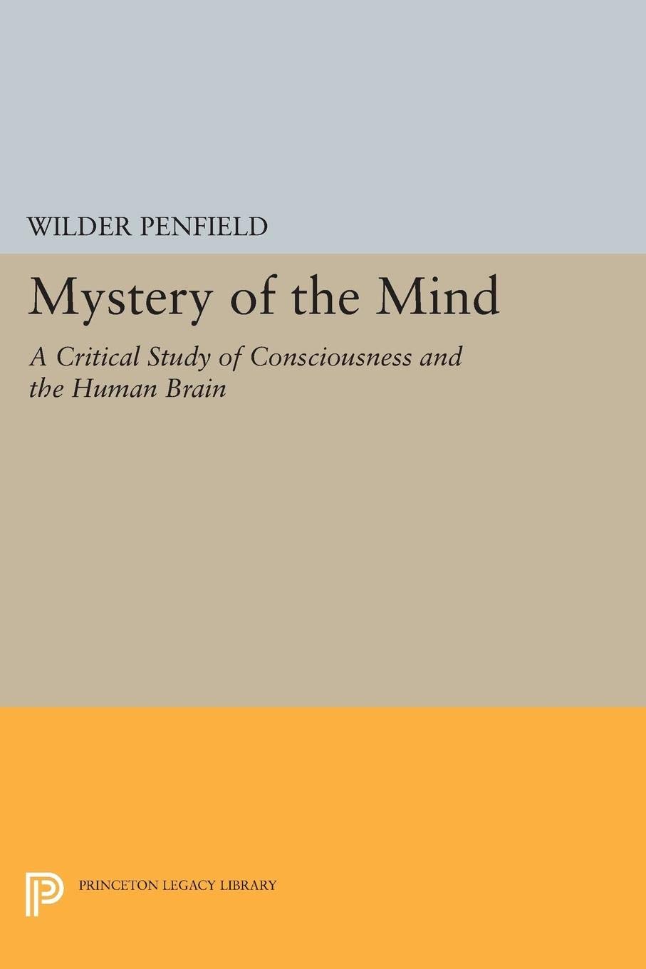 The Mystery of the Mind: A Critical Study of Consciousness and the ...