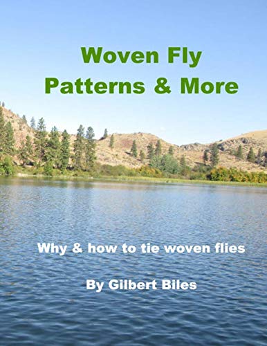 Woven Fly Patterns & More: Why and how to tie woven flies: Biles ...