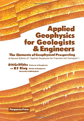 Applied Geophysics for Geologists and Engineers: The Elements of ...