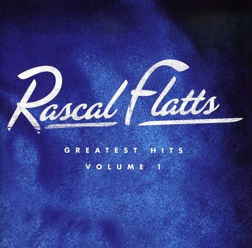 Rascal Flatts - Greatest Hits: Volume 1 [CD] - Amazon.com Music