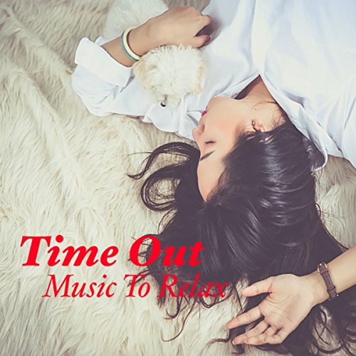 Amazon.co.jp: Time Out: Music To Relax : ヴァリアス・アーティスト: デジタルミュージック