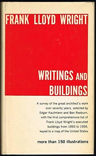 Frank Lloyd Wright: Writings and Buildings: Wright, Frank Lloyd ...