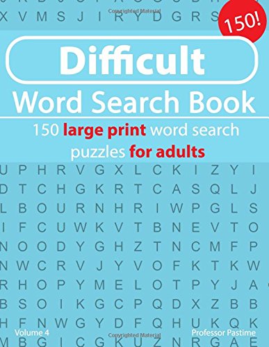 Difficult Word Search Book: 150 large print word search puzzles for ...