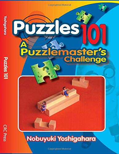 Puzzles 101: A PuzzleMasters Challenge: Nobuyuki Yoshigahara, Richard ...