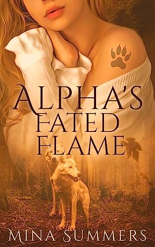 Alpha's Fated Flame: An Omegaverse Reverse Harem Romance (Omega for the Alphas: Fated Flames ...