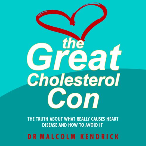 Amazon.com: The Great Cholesterol Con: The Truth About What Really ...