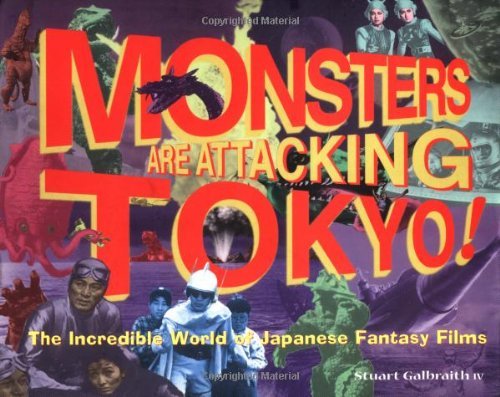 Monsters are Attacking Tokyo: Incredible World of Japanese Fantasy ...