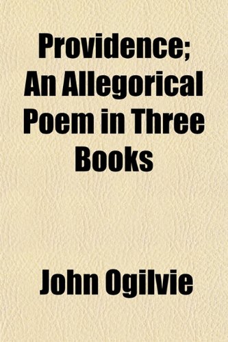 Providence; An Allegorical Poem in Three Books : Amazon.es: Libros