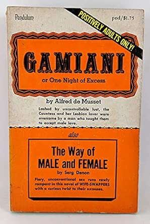Gamiani Or One Night of Excess & the Way of Male & Female: Alfred de ...