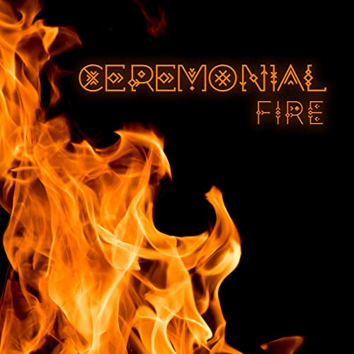 Play Ceremonial Fire: Sacred Native American Fire Ceremony by Native ...