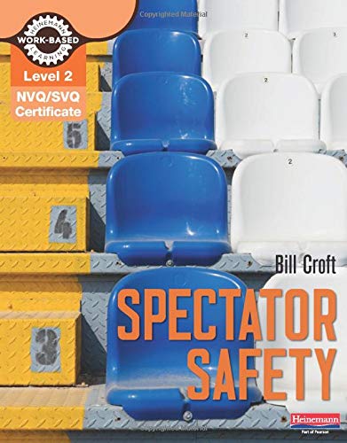 LEVEL 2 NVQ/SVQ CERTIFICATE SPECTATOR SAFETY : Croft, Bill: Amazon.co ...