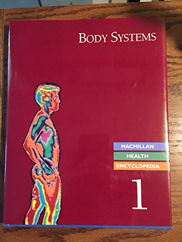 MacMillan Encyclopedia of Health: Body Systems: 9780028974316: Medicine ...