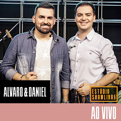 Amazon.com: Alvaro & Daniel no Estúdio Showlivre (Ao Vivo) : Alvaro ...