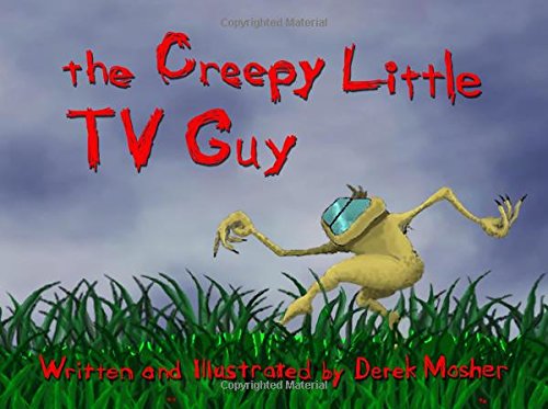 Amazon.com: The Creepy Little TV Guy: 9781975869465: mosher, derek: Books