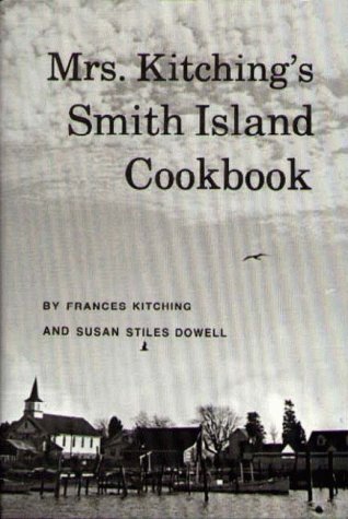 By Susan Stiles Dowell - Mrs. Kitching's Smith Island Cookbook (1981-05 ...