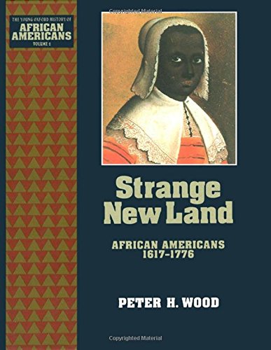 Strange New Land: African Americans 1617-1776 (The ^AYoung Oxford ...