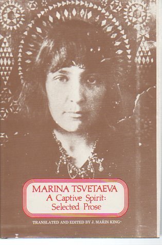 Amazon.com: Marina Tsvetaeva: A captive spirit: Selected prose ...