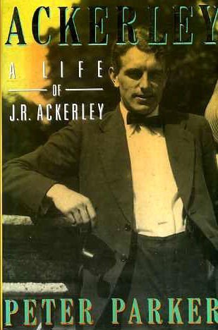 Ackerley: A Biography of J.R.Ackerley by Peter Parker (1989-09-18 ...
