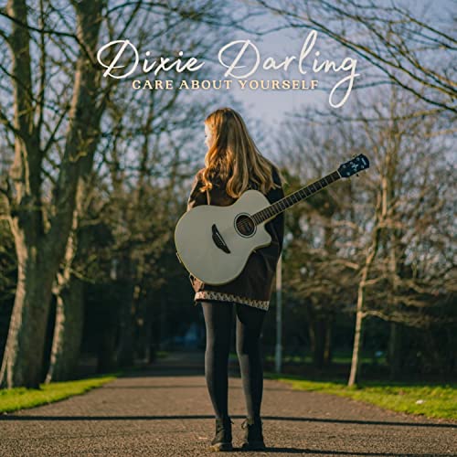 Care About Yourself de Dixie Darling no Amazon Music Unlimited