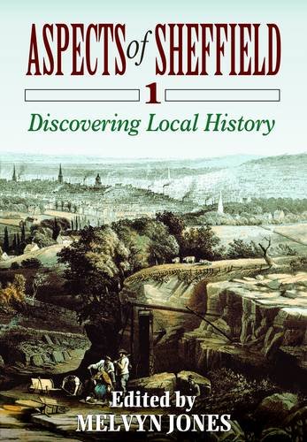 Aspects of Sheffield: Discovering Local History: melvyn-jones-melvyn ...