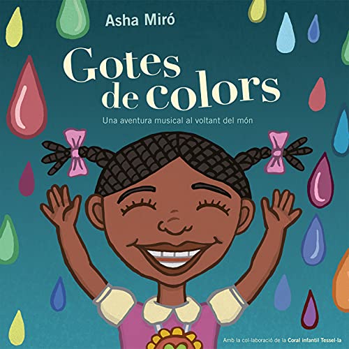Gotes de Colors by Asha Miro on Amazon Prime Music