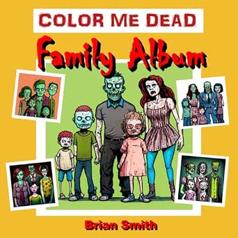 Amazon.com: Color Me Dead Family Album: 9798862330304: Smith, Brian: Books