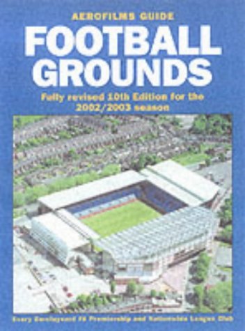 Football Grounds (Aerofilms Guide): Ian Allan Publishing: 9780711029071 ...