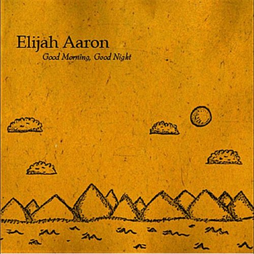 Amazon.com: Good Morning, Good Night : Elijah Aaron: Digital Music