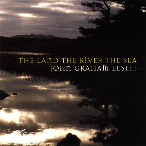 Play The Land the River the Sea by John Graham Leslie on Amazon Music