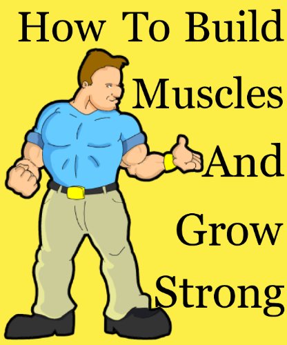 Amazon.com: How To Build Muscles And Grow Strong eBook : Tags, Ash ...