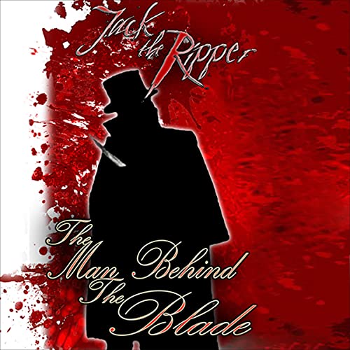Amazon.com: Jack the Ripper: The Man Behind the Blade (Audible Audio ...